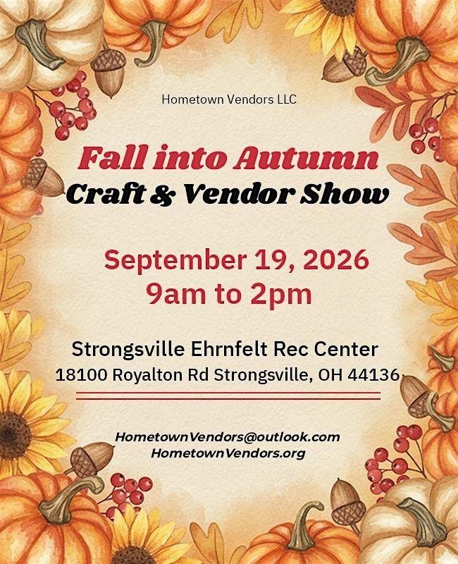 12th Annual Fall into Autumn Craft & Vendor Show, Ehrnfelt Event Center ...