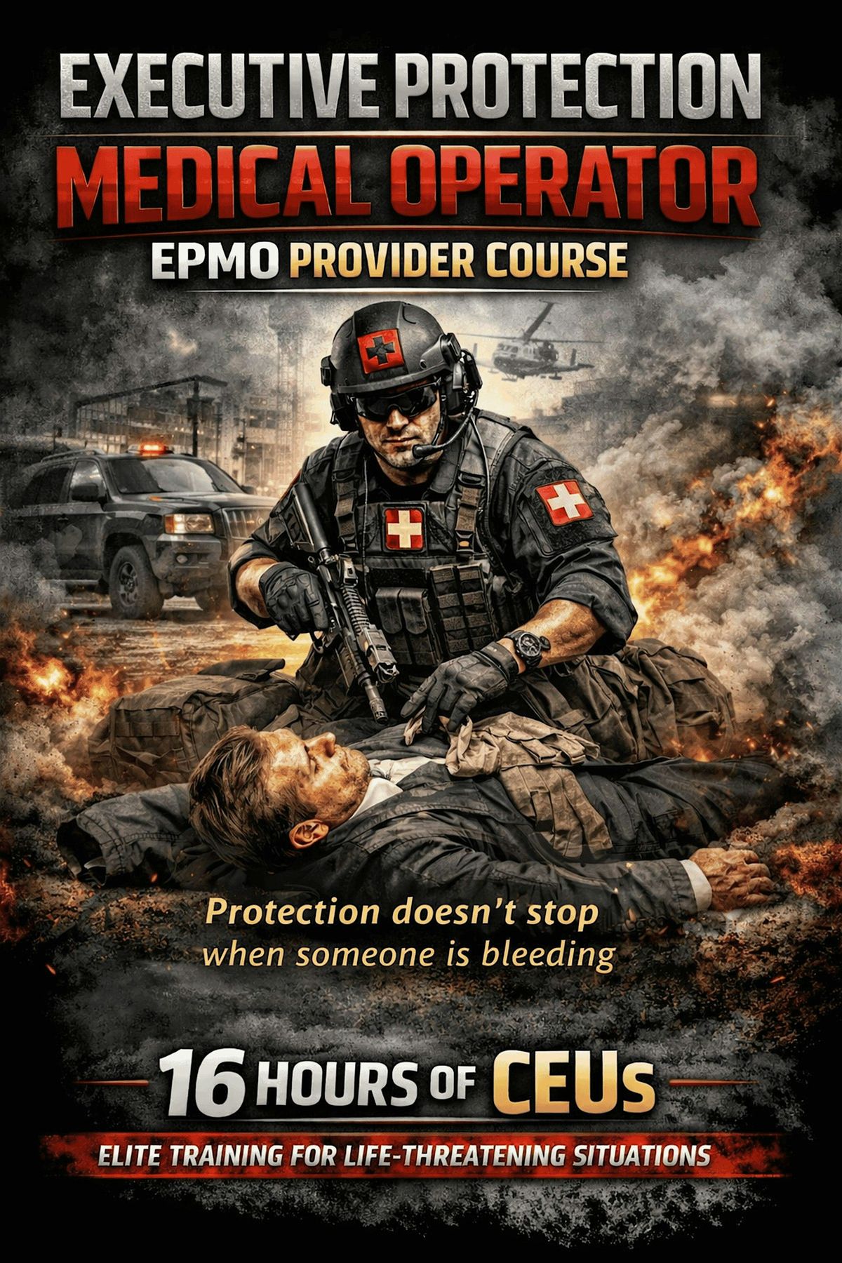 Executive Protection Medical Officer (EPMO) Training, Whiteside ...
