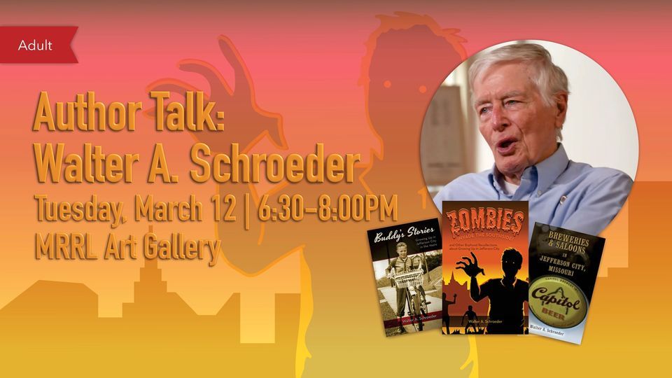 Author Talk: Walter A. Schroeder, Missouri River Regional Library ...