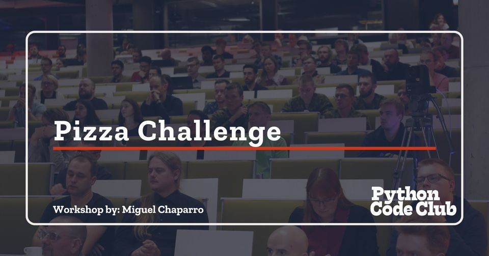 Python CodeClub Autumn 2023: Pizza Challenge, MEKTORY, Tapa, 6 December ...