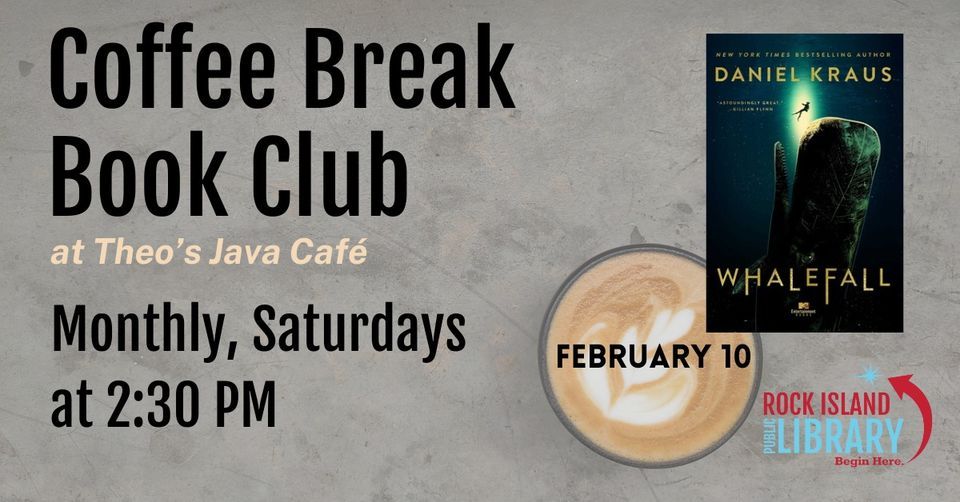 New! Coffee Break Book Club, Theo's Java Café, Rock Island, February 10 ...