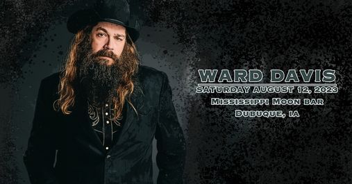 Ward Davis LIVE Mississippi Moon Bar, Mississippi Moon Bar, Dubuque, 12 ...