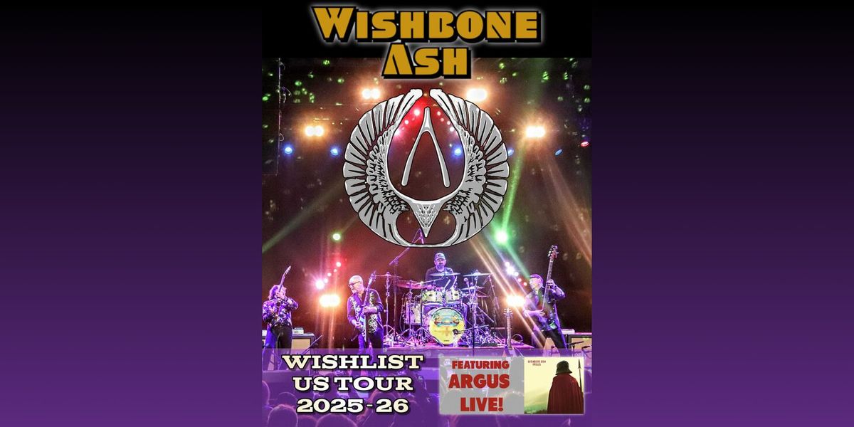 An Evening with Wishbone Ash Featuring Argus Live at Ormond Beach ...
