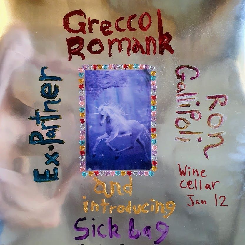 Grecco Romank, Ron Gallipoli, Ex-Partner, Sick Bag (first show), The ...