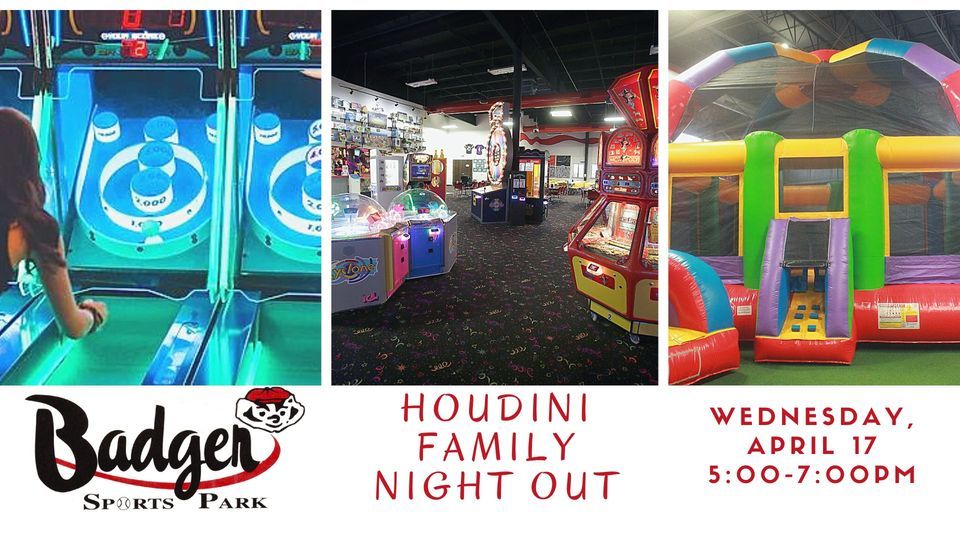 Houdini Family Night Out - Badger Sports Park, Badger Sports Park ...