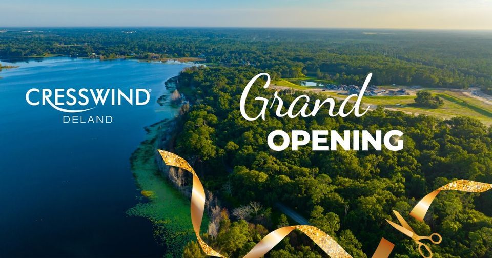 Cresswind DeLand Grand Opening, 1230 Club Cresswind Way, DeLand, FL ...
