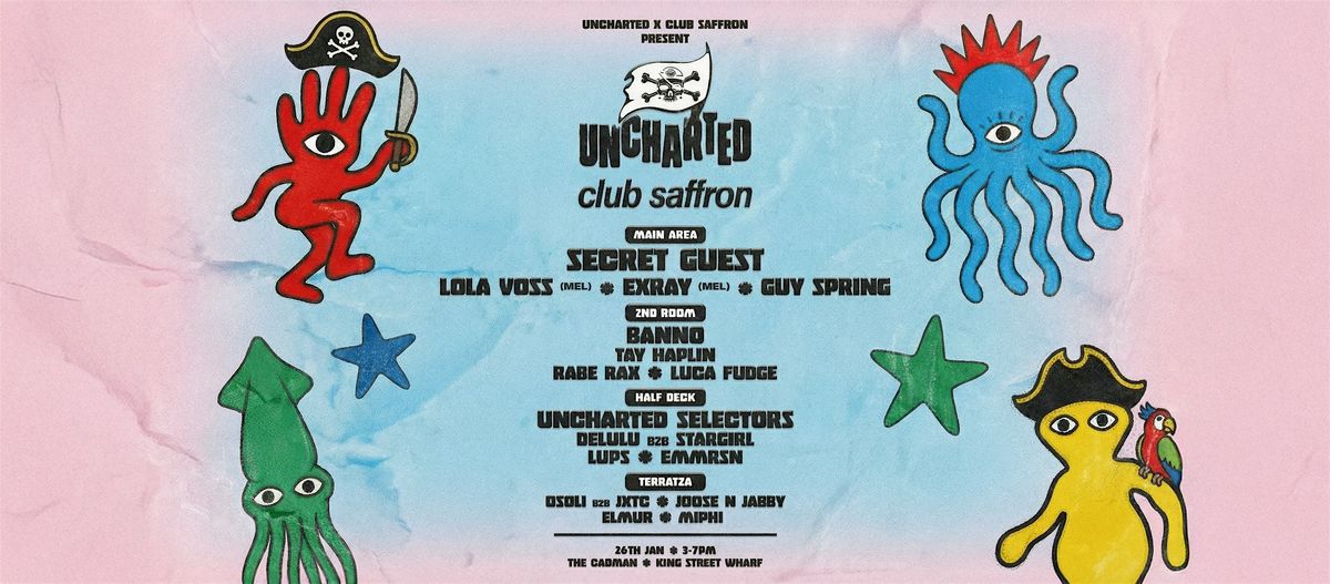 Uncharted x Club Saffron Present: Special Guest, Lola Voss (Mel) & More ...