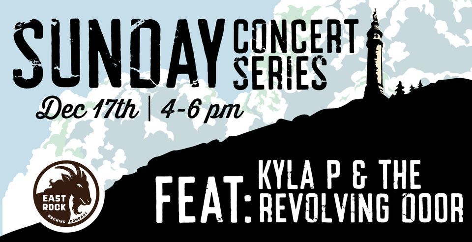 Sunday Concert Series Feat. Kyla P & the Revolving Door, East Rock ...