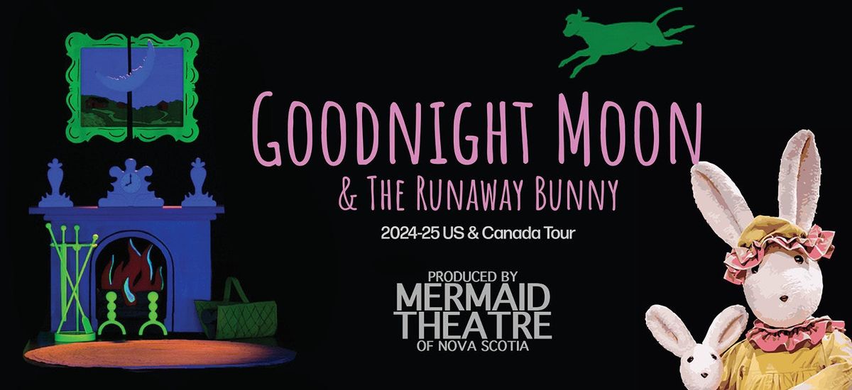 Goodnight Moon & The Runaway Bunny, Zoellner Arts Center - Baker Hall ...
