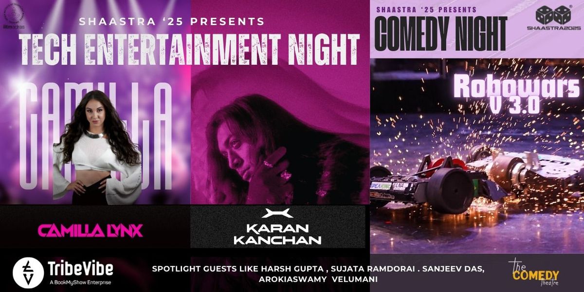 Shaastra Shows:Tech Entertainment and Comedy Night, IIT Madras Open Air ...