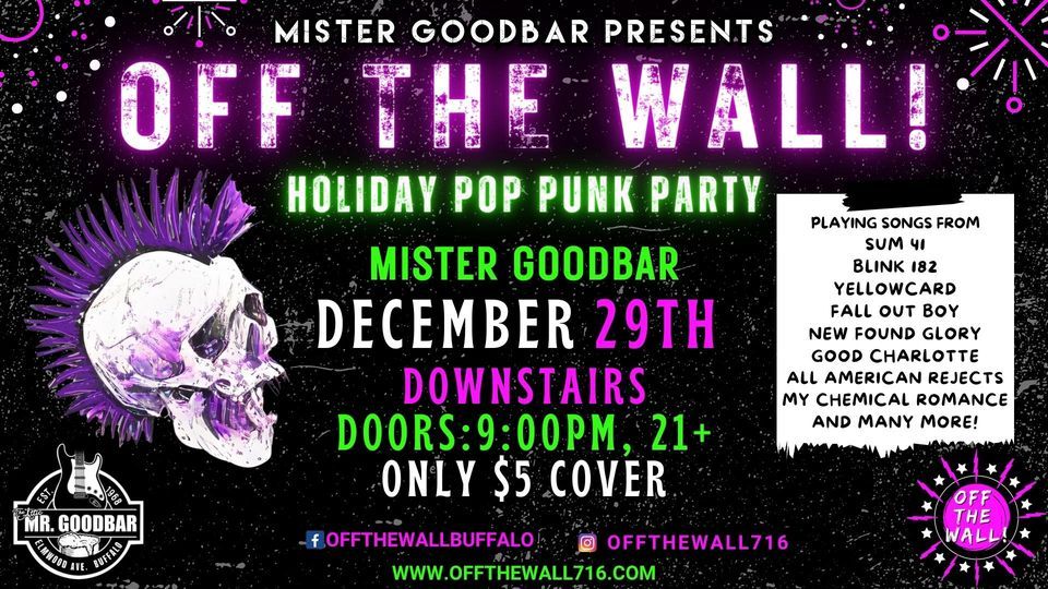 Off The Wall! - Holiday Pop Punk Party, Mr. Goodbar, Buffalo, 29 ...