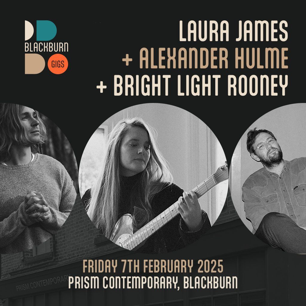 Laura James + Alexander Hulme + Bright Light Rooney, PRISM Contemporary ...