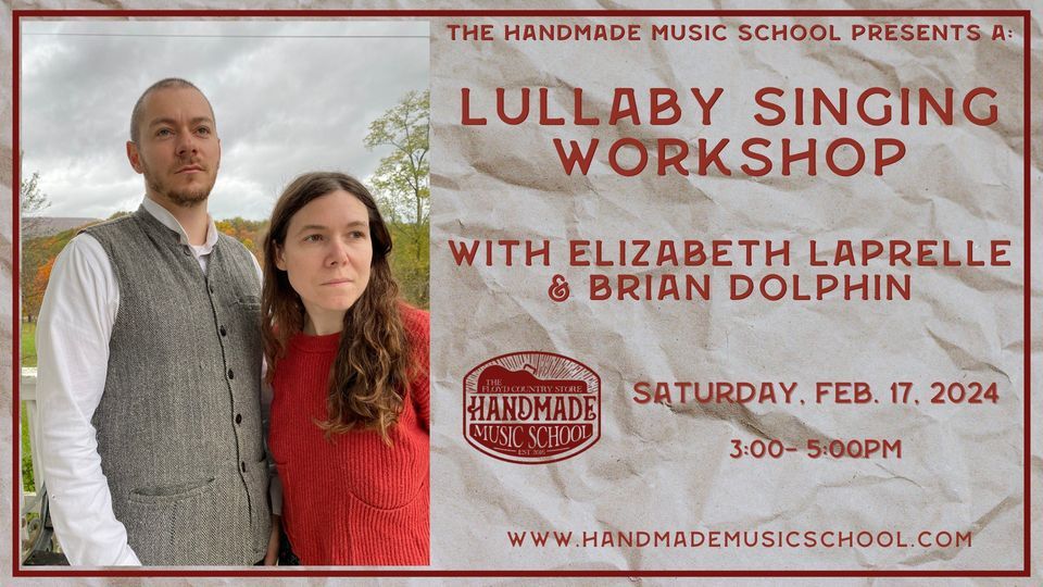 Lullaby Singing Workshop with Elizabeth Laprelle and Brian Dolphin, The ...
