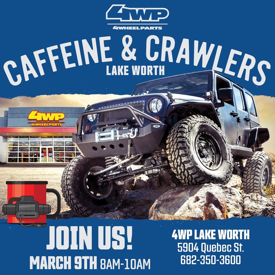 Caffeine & Crawlers, 4 Wheel Parts - Lake Worth, Carswell Afb, 9 March ...