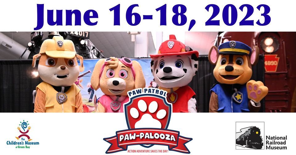 Paw Patrol Paw-Palooza, National Railroad Museum, Green Bay, 16 June ...