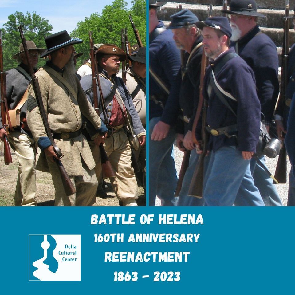 Battle of Helena 160th Anniversary, Delta Cultural Center, Helena ...