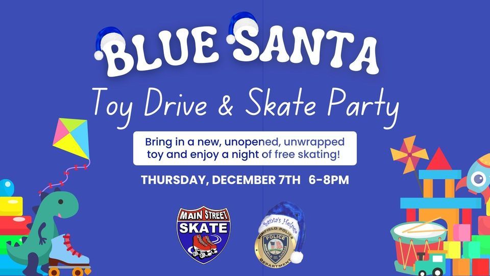 Operation: Blue Santa Toy Drive & Skate Party, Main St Skate, LLC ...