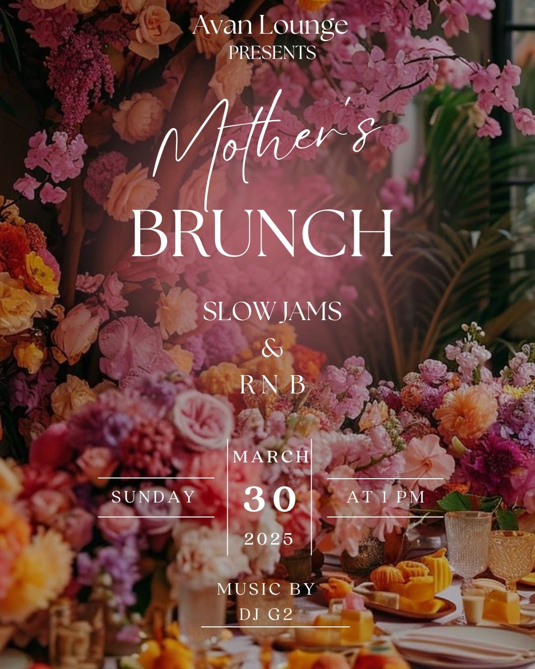Avan Lounge Presents: Mothers Day Brunch , Avan Lounge Restaurant ...
