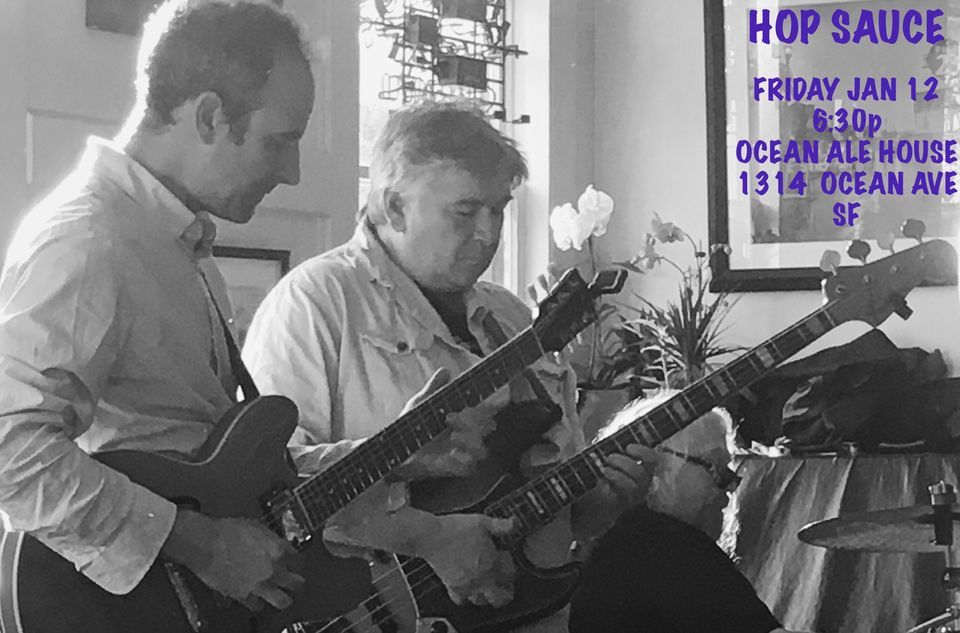 Hop Sauce at Ocean Ale House, Ocean Ale House, San Francisco, 12 ...