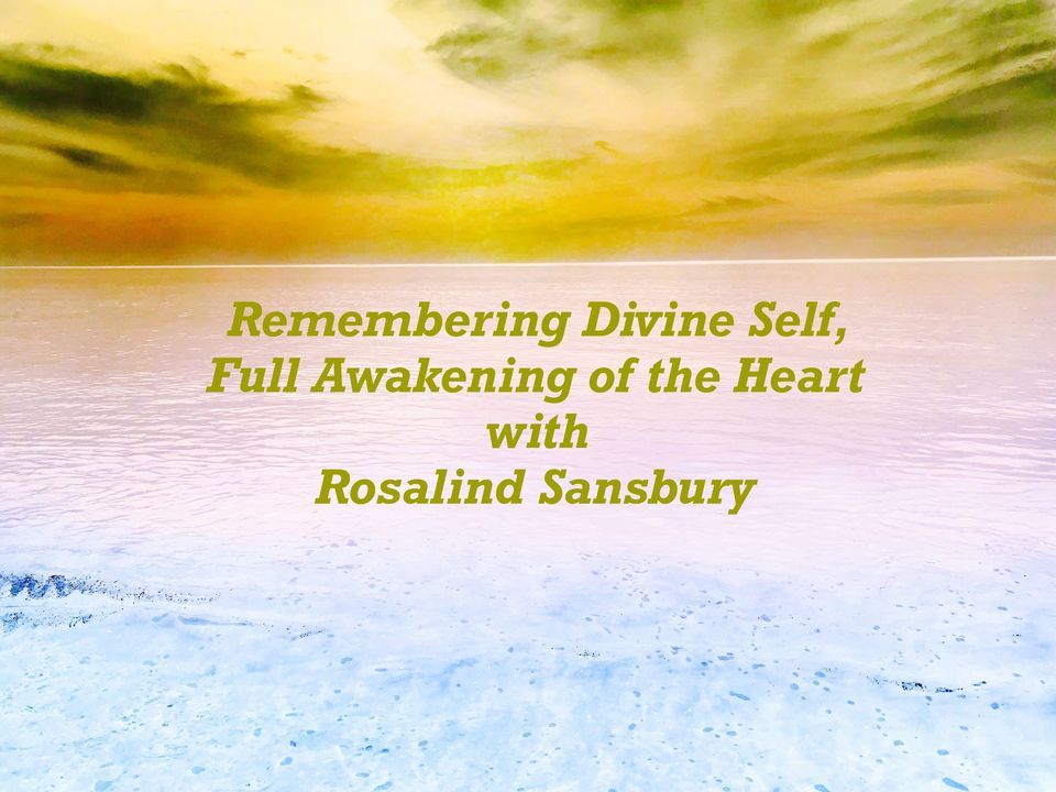 Remembering Divine Self, Full Awakening of the Heart, Port Willunga ...