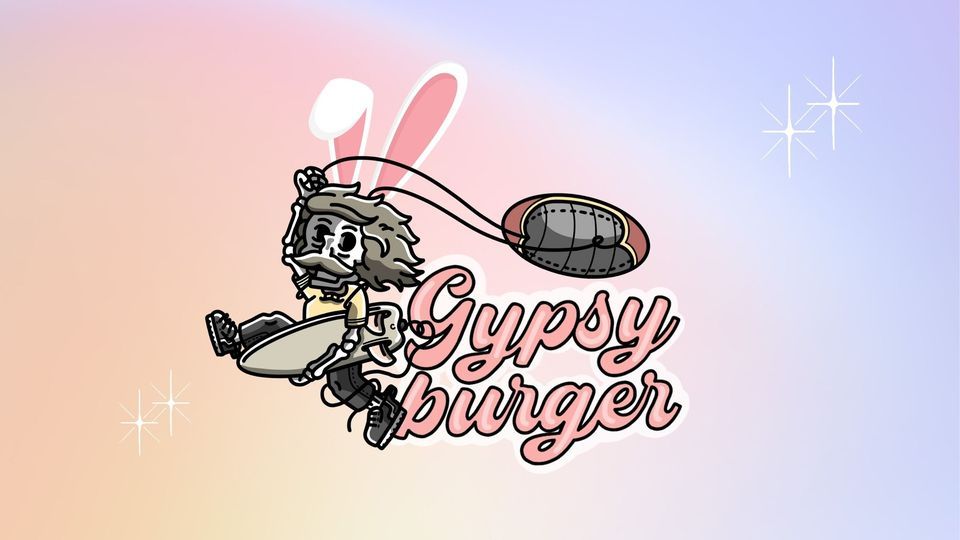 Easter at Gypsy Burger, Gypsy Burger, 31 March to 1 April | AllEvents