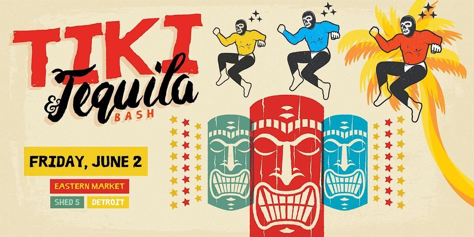 Tiki & Tequila Bash, 2934 Russell Street,Detroit,48207,US, 2 June 2023 ...