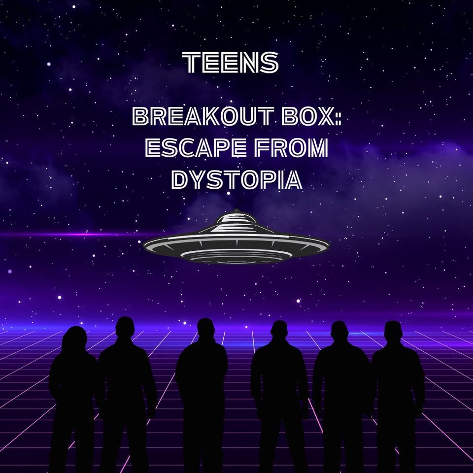 Breakout Box: Escape from Dystopia, Covington Library, 13 March 2024 ...