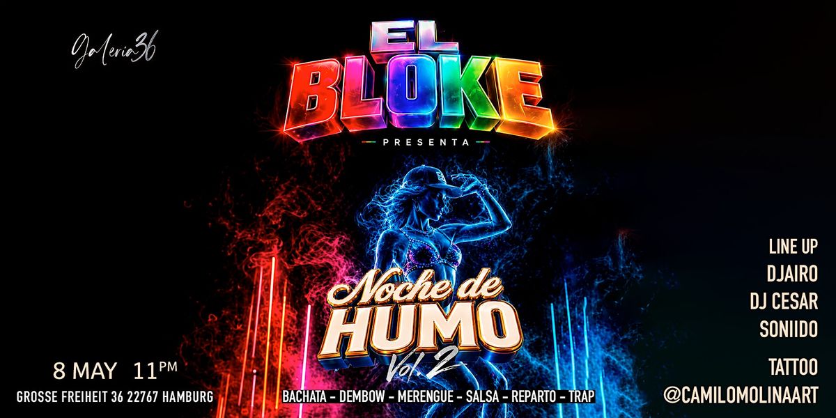 EL BLOKE NOCHE DE HUMO, Große Freiheit 36, Hamburg, 8 May to 9 May ...