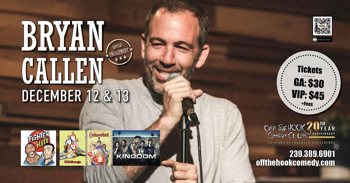 Comedian Bryan Callen Live In Naples, Florida!, Off the Hook Comedy ...