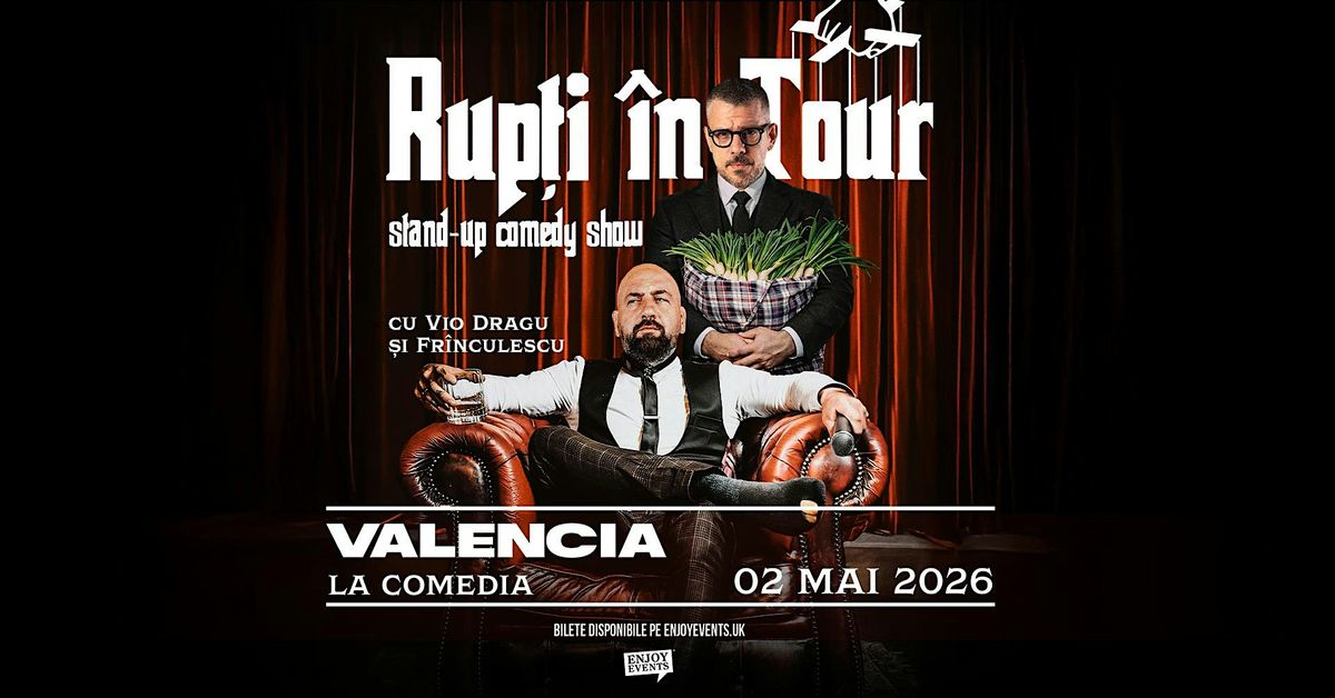 VIO & FRÎNCULESCU | RUPȚI ÎN TOUR - Stand-Up Comedy | VALENCIA | 02.05. ...