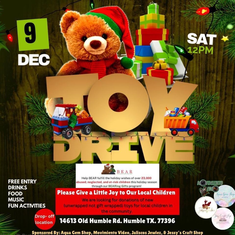 SECOND ANNUAL TOY DRIVE & Gingerbread Pop Up Market, 14613 Old Humble ...