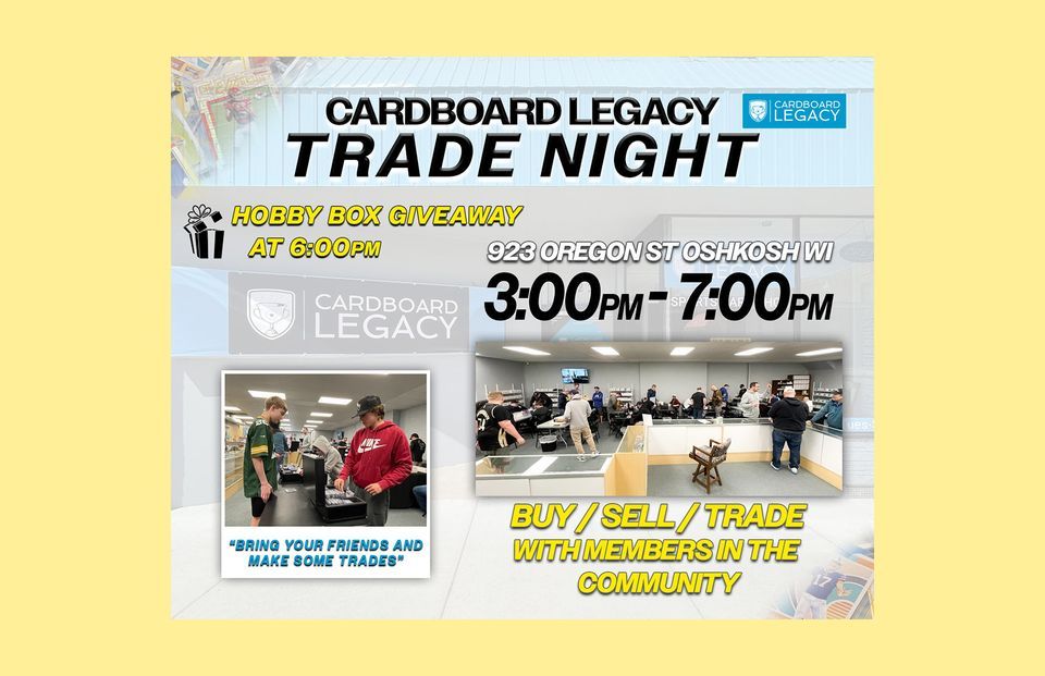 March Trade Night at Cardboard Legacy, 923 Oregon St, Oshkosh, WI ...