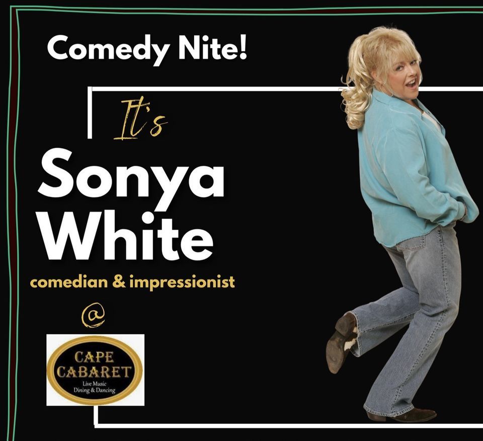 SONYA WHITE & KATHY McSTEEN COMEDIANS ⭐ ⭐ SONYA WHITE is the total ...