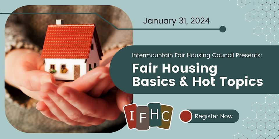 Fair Housing Basics and Hot Topics - An Online Event, January 31 2024 ...