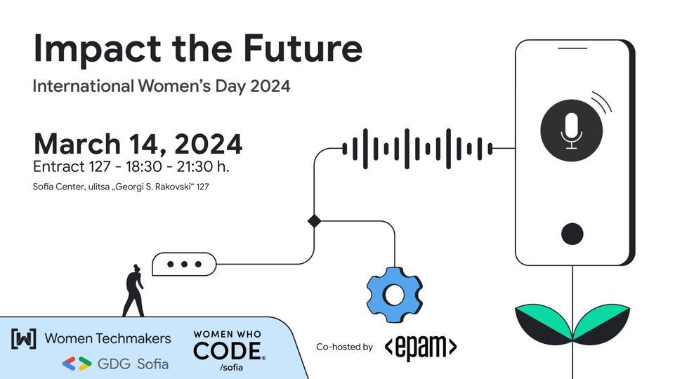 IWD 2024 Bulgaria "Impact the Future", Entract 127, Sofia, 14 March ...