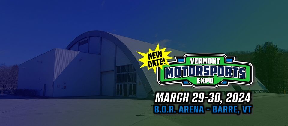 Vermont Motorsports Expo 2024, B.O.R., Barre, March 29 to March 30 ...