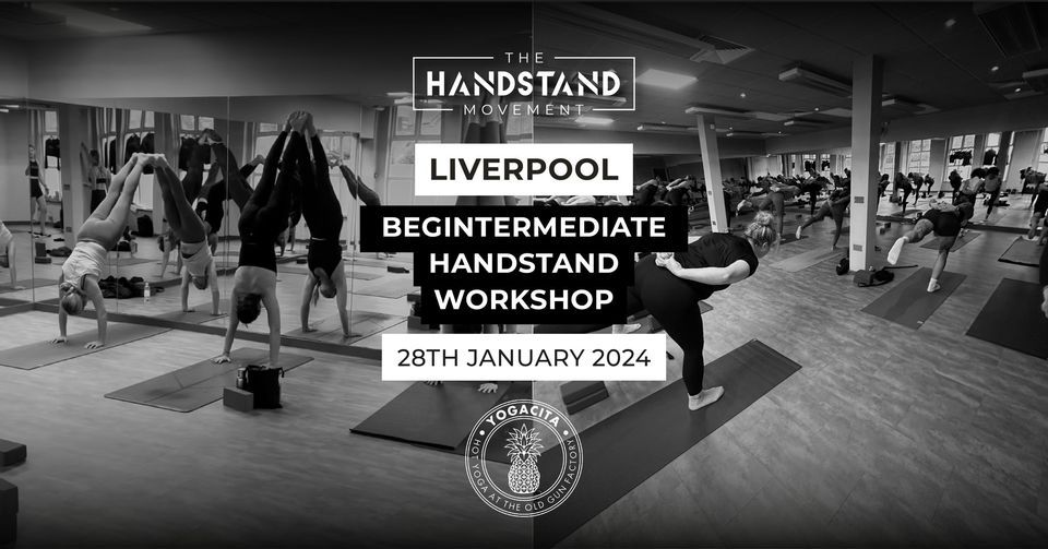 Handstand Movement Begintermediate Workshop, Liverpool, Yogacita ...
