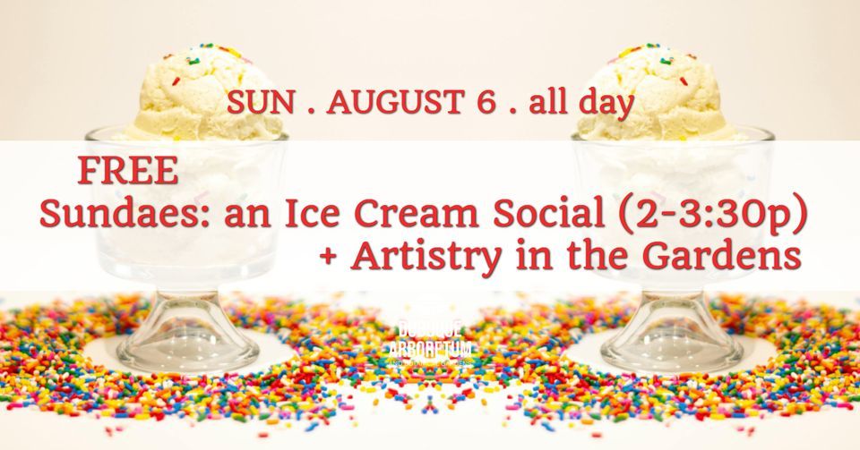 Sundaes + Artistry in the Gardens, Dubuque Arboretum & Botanical ...