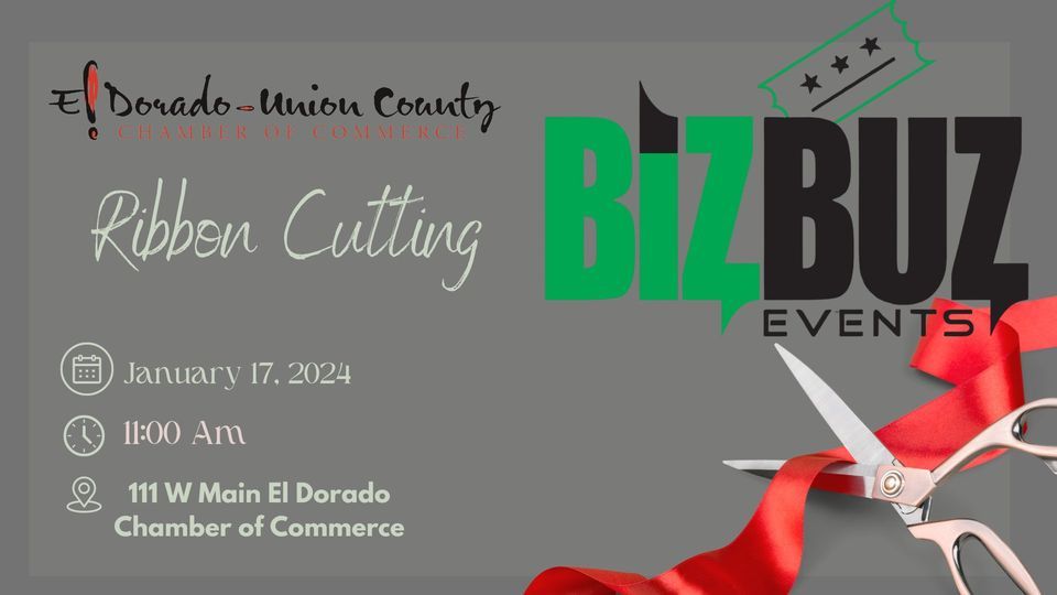 Ribbon Cutting: BizBuz Event, 111 W Main St El Dorado, AR, United ...