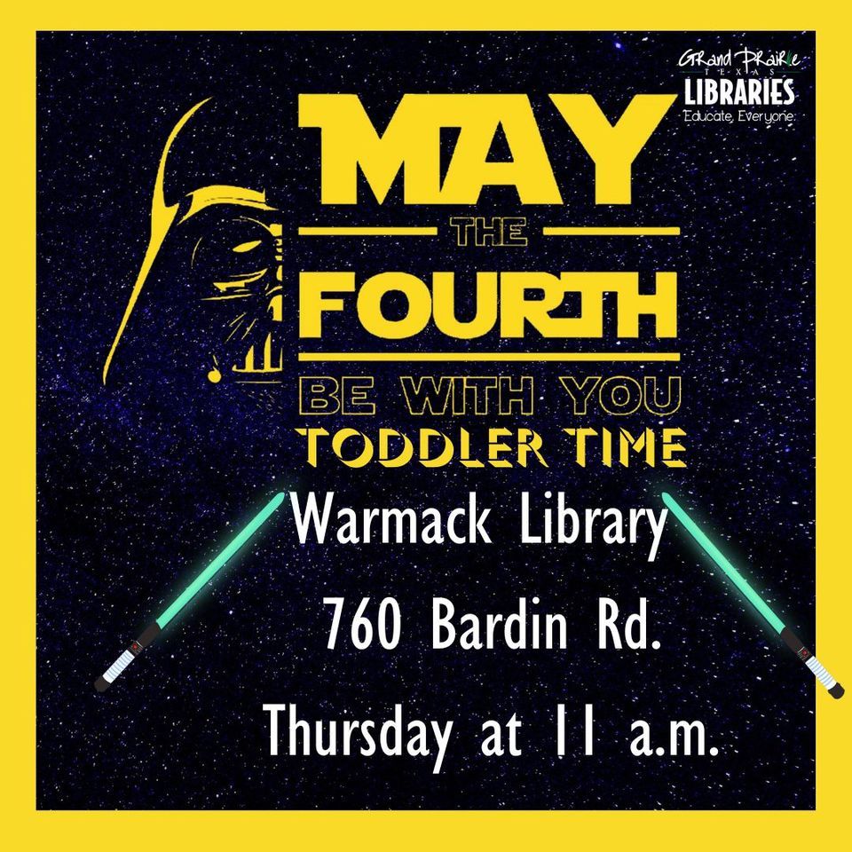 May the Fourth Toddler Time, Betty Warmack Library, Grand Prairie, 4 ...
