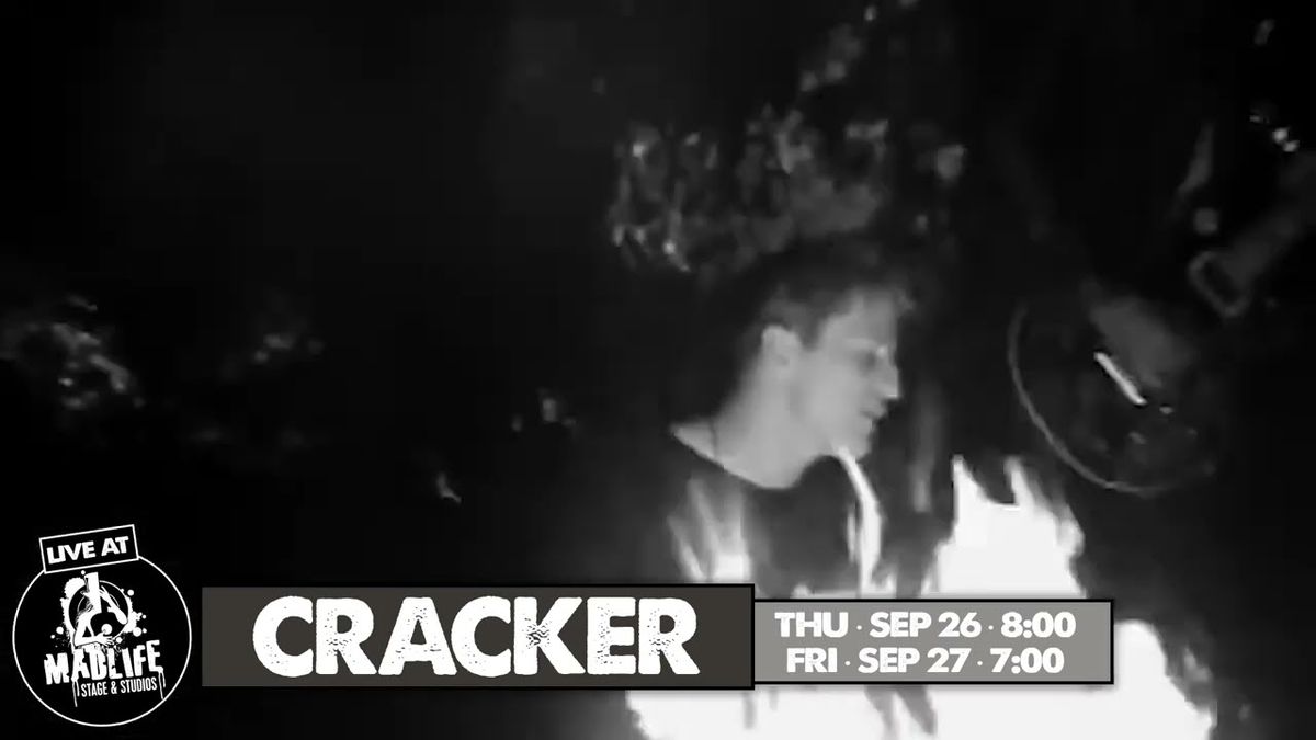 Cracker at MadLife Stage and Studios, MadLife Stage and Studios ...