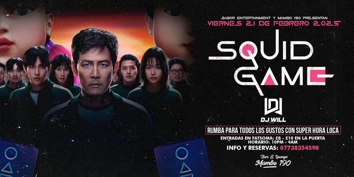?SQUID GAME?, Mambo 190, London, 21 February to 22 February | AllEvents