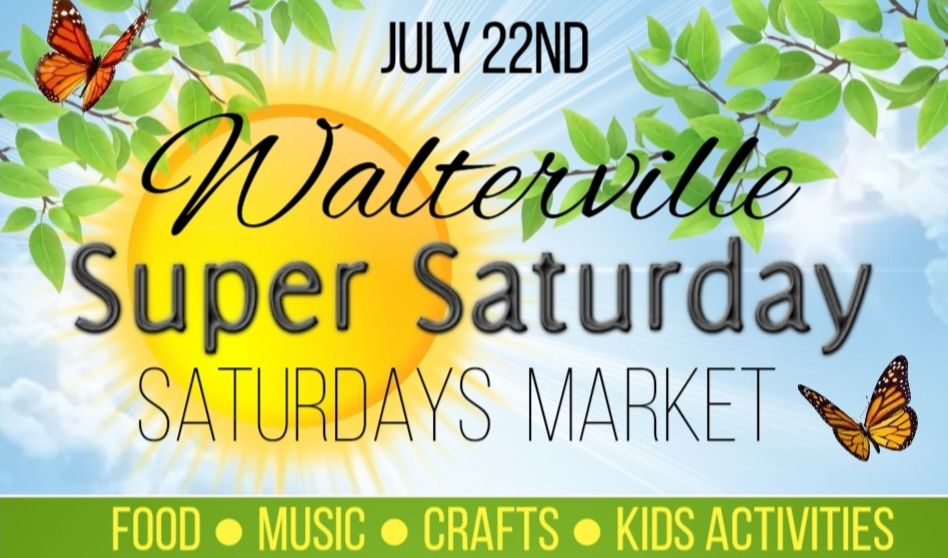 Super Saturday Event, Walterville Saturdays Market, Pleasant Hill, 22 ...