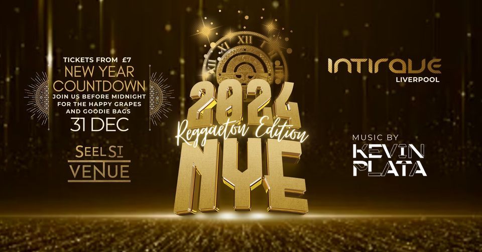 Intirave Liverpool | 2k24 NYE Reggaeton Edition , Seel St Venue, Kirkby ...