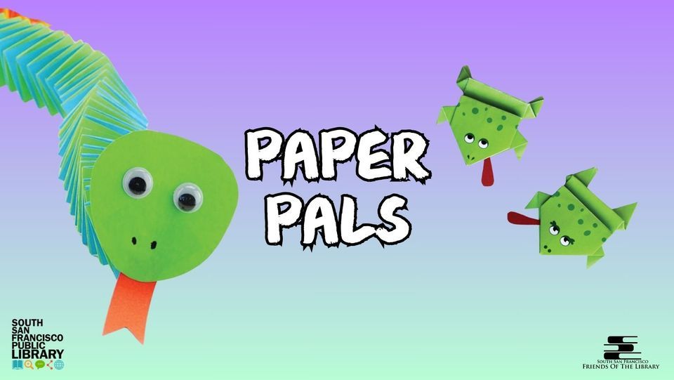 Paper Pals, South San Francisco Public Library, 8 January 2024 | AllEvents
