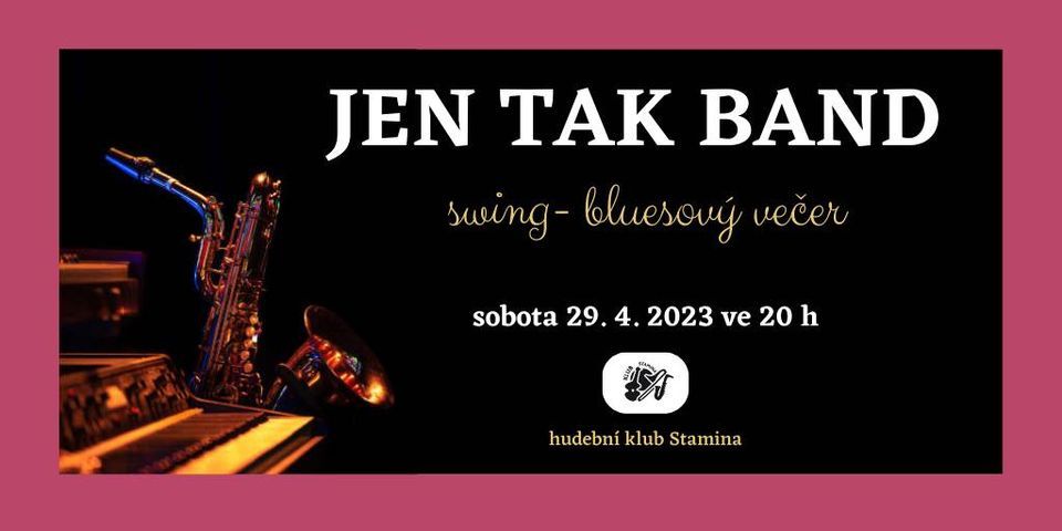 JEN TAK BAND ve Stamině, Klub Stamina, Liberec, 29 April 2023 ...