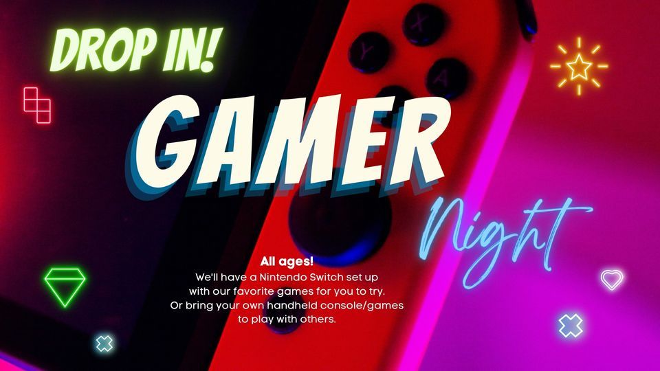 Drop in! Gamer Night, The East Grand Forks Campbell Library, 26 ...