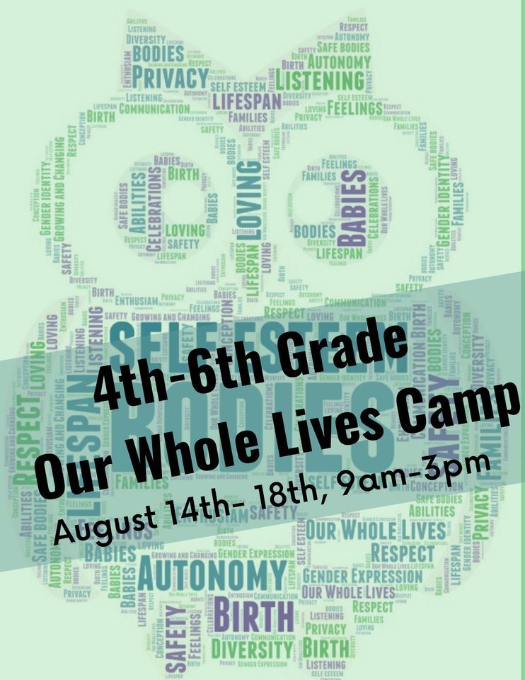 Our Whole Lives Camp For 4th 6th Grades Olympia Unitarian Universalist Congregation August 14