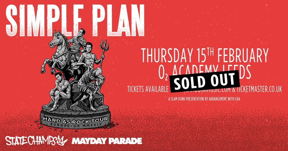 Simple Plan | Leeds - SOLD OUT, O2 Academy Leeds, February 15 2024 ...