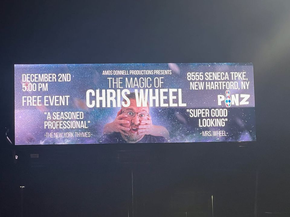 The Magic of Chris Wheel at PINZ, Pinz Entertainment (New Hartford, NY), 2 December 2023 ...